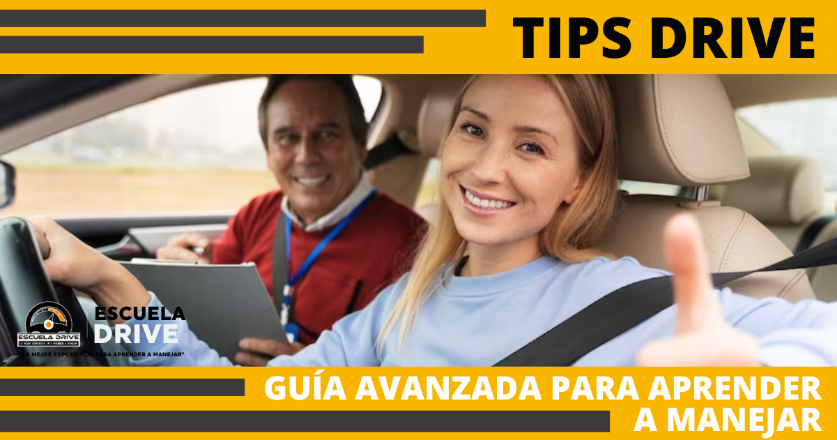GuÍa Avanzada Para Aprender A Manejar Escuela Drive 